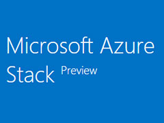 マイクロソフト、「Azure Stack」のTechnical Preview 2を公開：オンプレミスでAzureを実現、一般公開は2016 ...