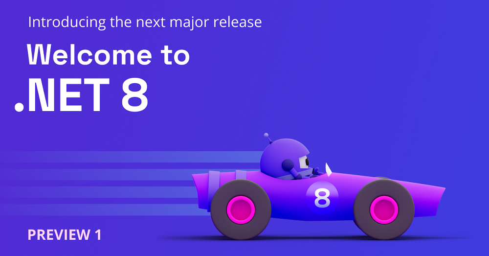 「.NET 8 Preview 1」公開、“クラウドネイティブ開発のための最高のプラットフォーム”目指す：LTSリリースとなる正式版は2023 ...