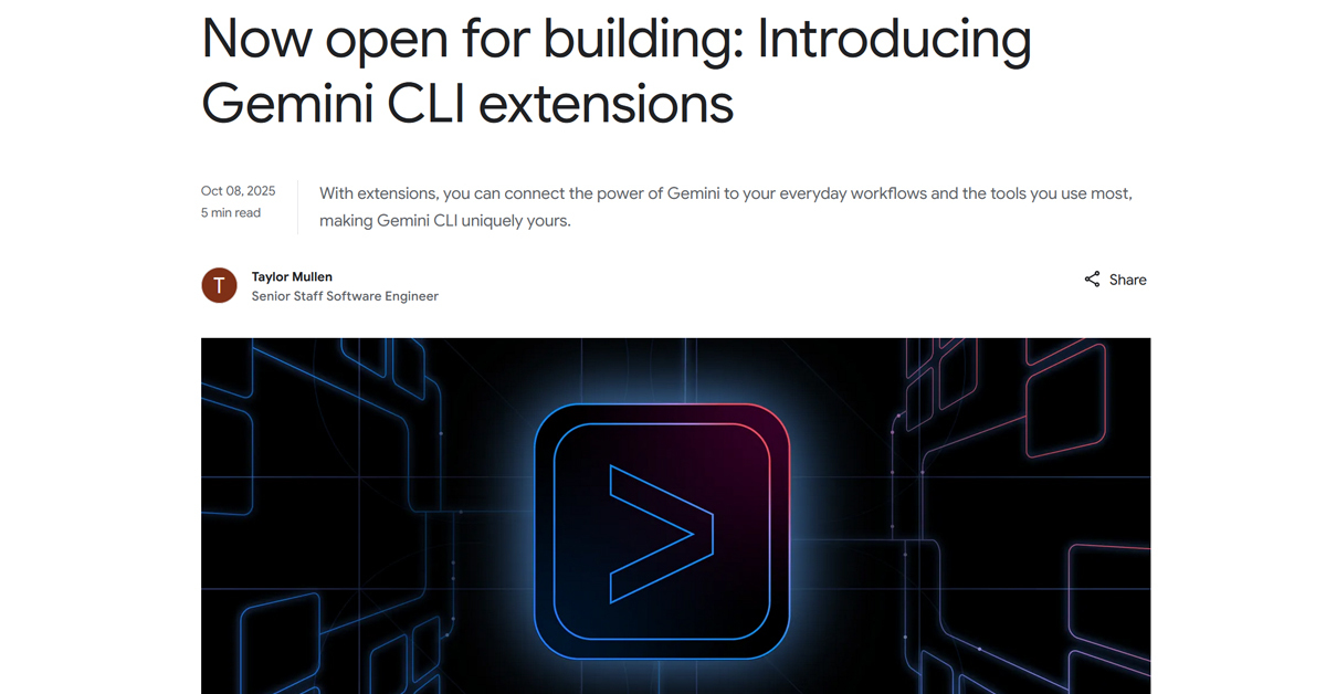 Google、「Gemini CLI Extensions」発表 AIと外部ツールをコマンド一つで連携可能に：MCPサーバ、プロンプト、カスタムコマンドをパッケージ化して公開できる - ＠IT