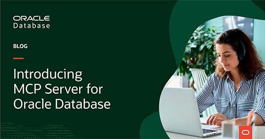 Oracle純正の「MCP Server for Oracle Database」登場、自然言語でOracle DBに問い合わせ可能 - ITmedia NEWS