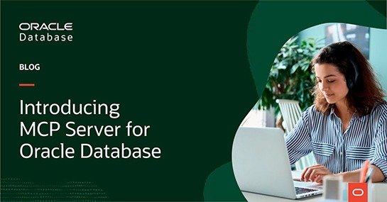 Oracle純正の「MCP Server for Oracle Database」登場、自然言語でOracle DBに問い合わせ可能 (l_dy_fig.jpg) - ITmedia NEWS